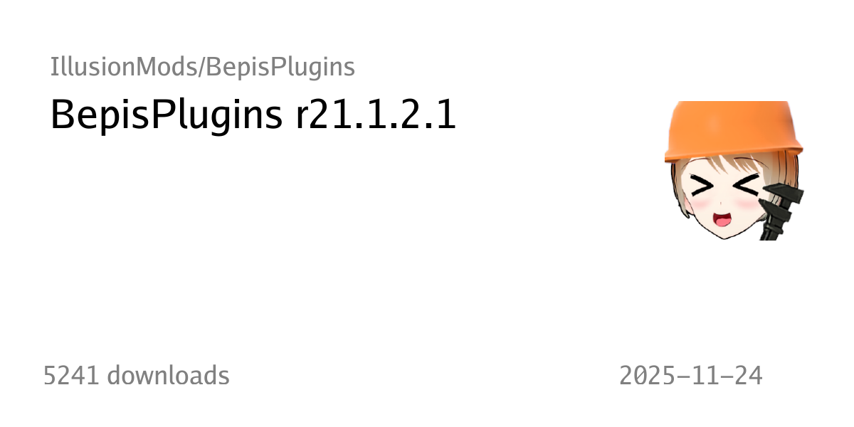 BepisPlugins r21.1.2.1 - IllusionMods/BepisPlugins - GitGoon: Git for gooners